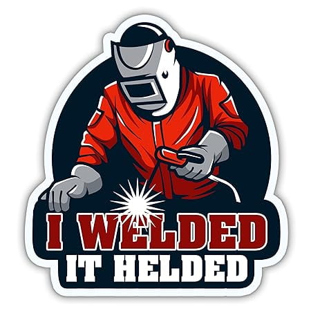 Stickly I Welded It Helded Sticker Welding, Welding Hood Stickers Gifts ...