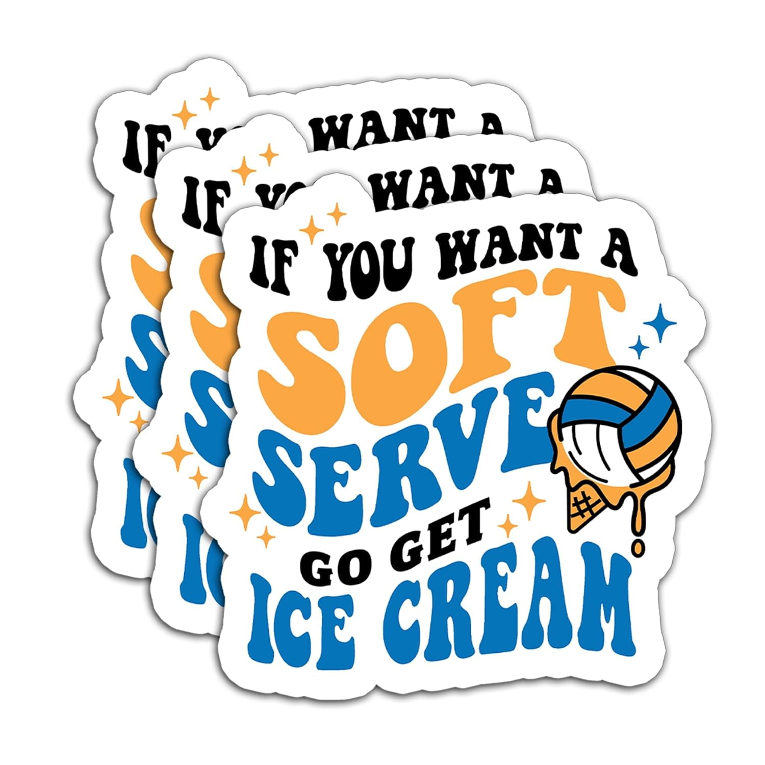 Stickly IYou Want a Soft Serve Go Get Ice Cream Sticker Funny ...