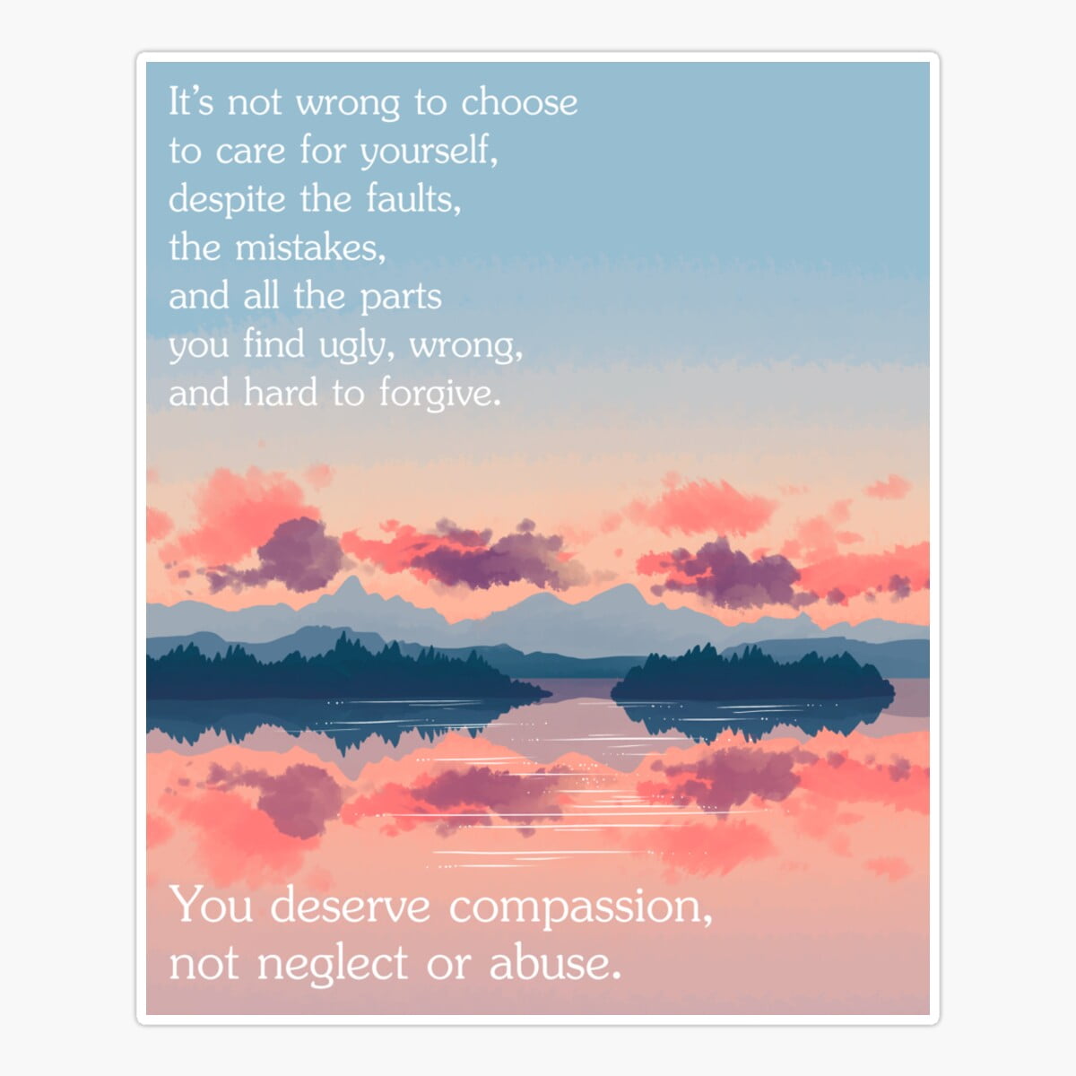 Stickly It'S Not Wrong To Care For Yourself Puget Sound Sunset Sticker ...