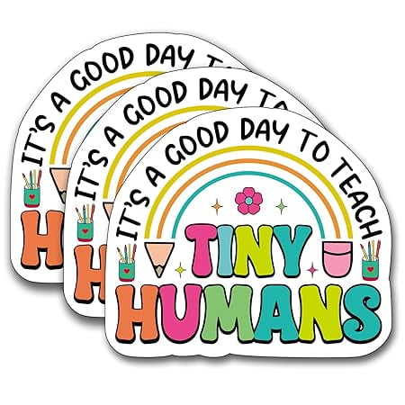 Stickly It's A Good Day to Teach Tiny Humans Sticker, Teacher Decal ...