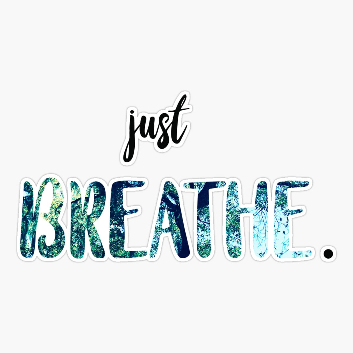 Stickly Just Breathe. Sticker, Phone Decal Water Bottle Stickers Car ...