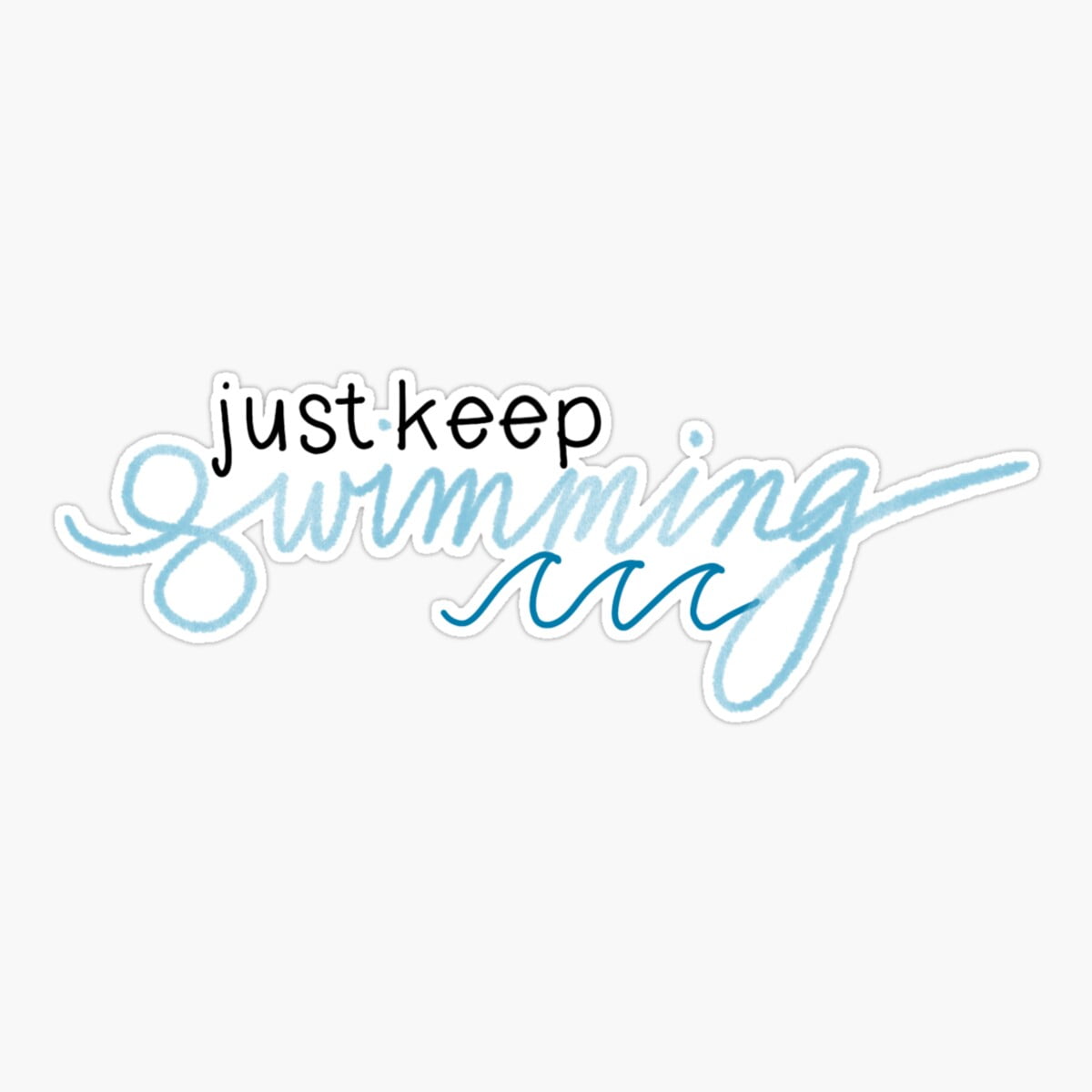 Stickly Just Keep Swimming Sticker, Phone Decal Water Bottle Stickers ...