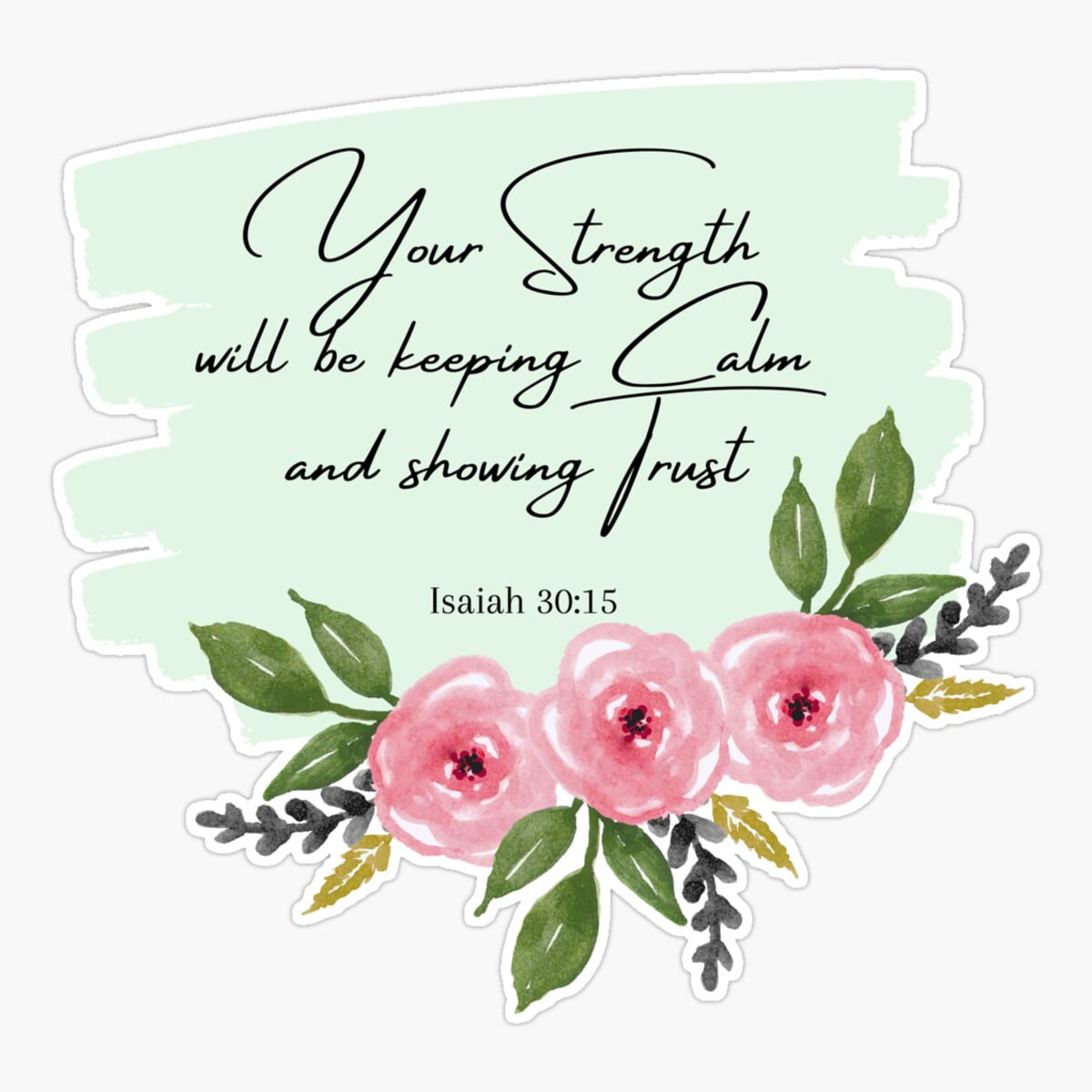 Stickly Keeping Calm And Showing Trust - Isaiah 30:15 Sticker, Phone ...