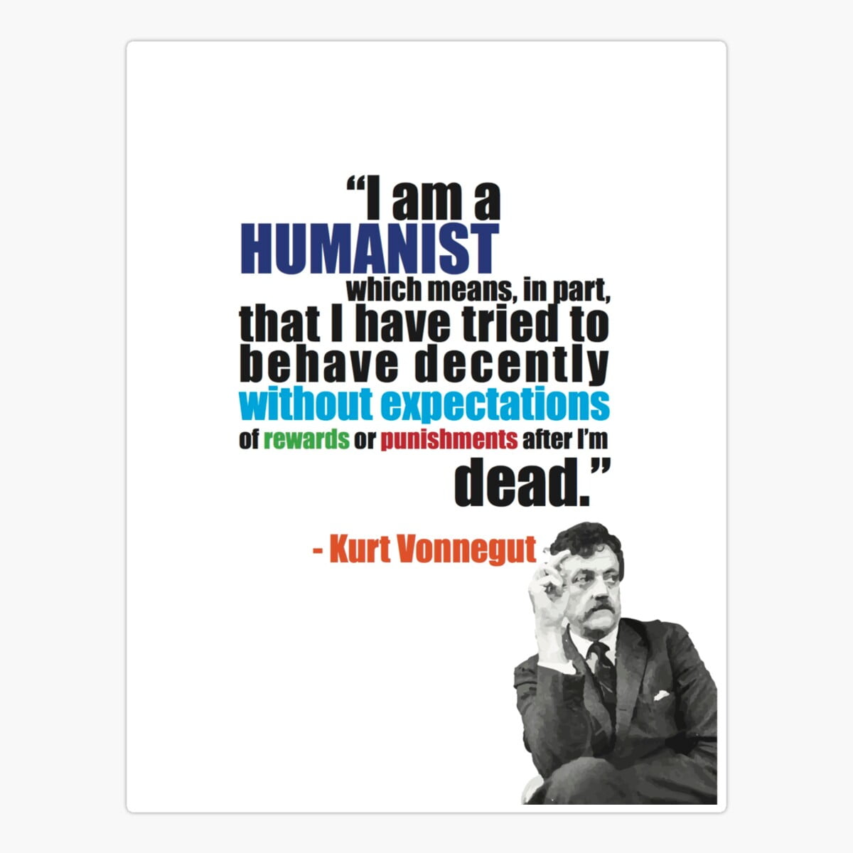 Stickly Kurt Vonnegut Humanist Quote Sticker, Phone Decal Water Bottle ...