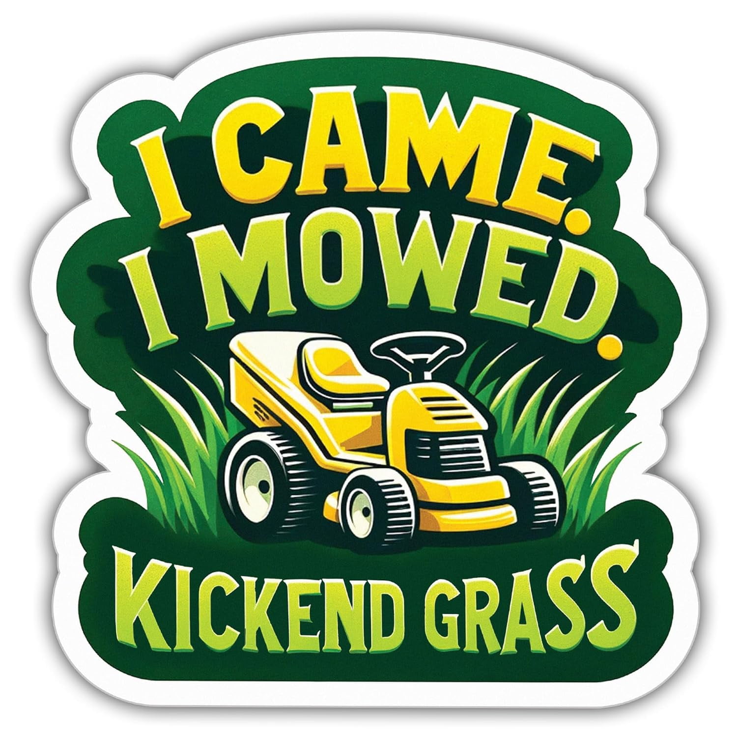 Stickly Lawn Mower Stickers Funny Lawn Mowing I Came I Mowed I Kickend ...