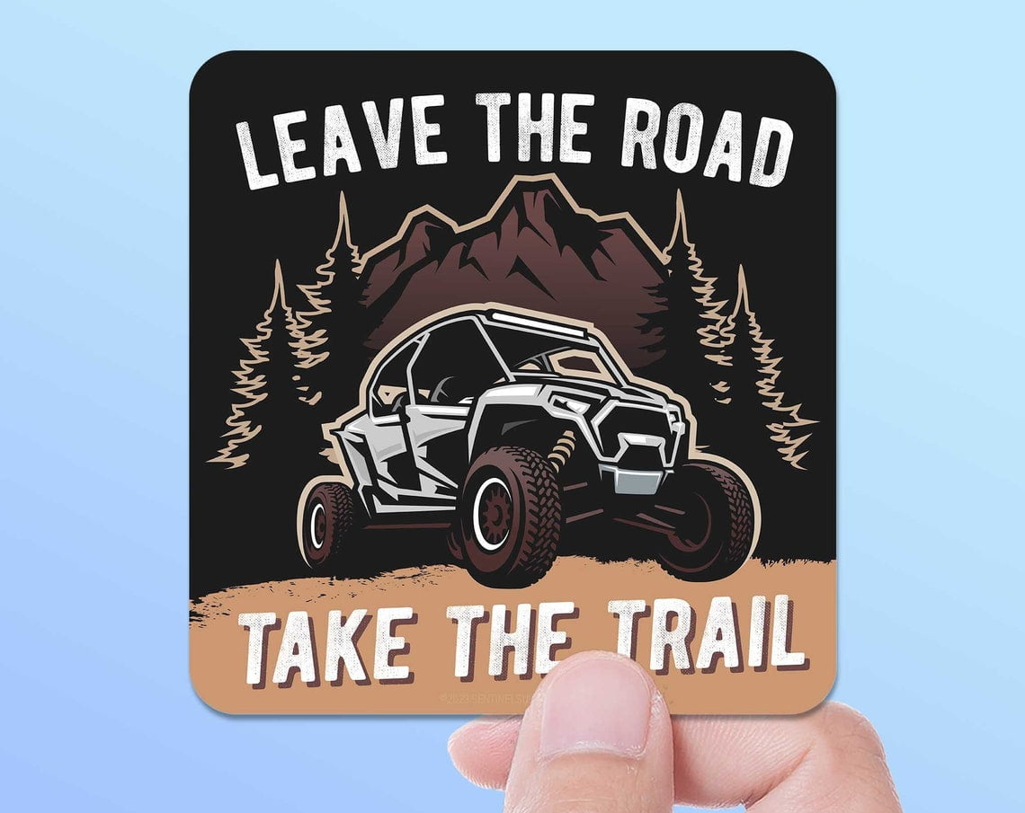 Stickly Leave The Road Take The Trail Er, Offroading Sxs Bumper Er ...