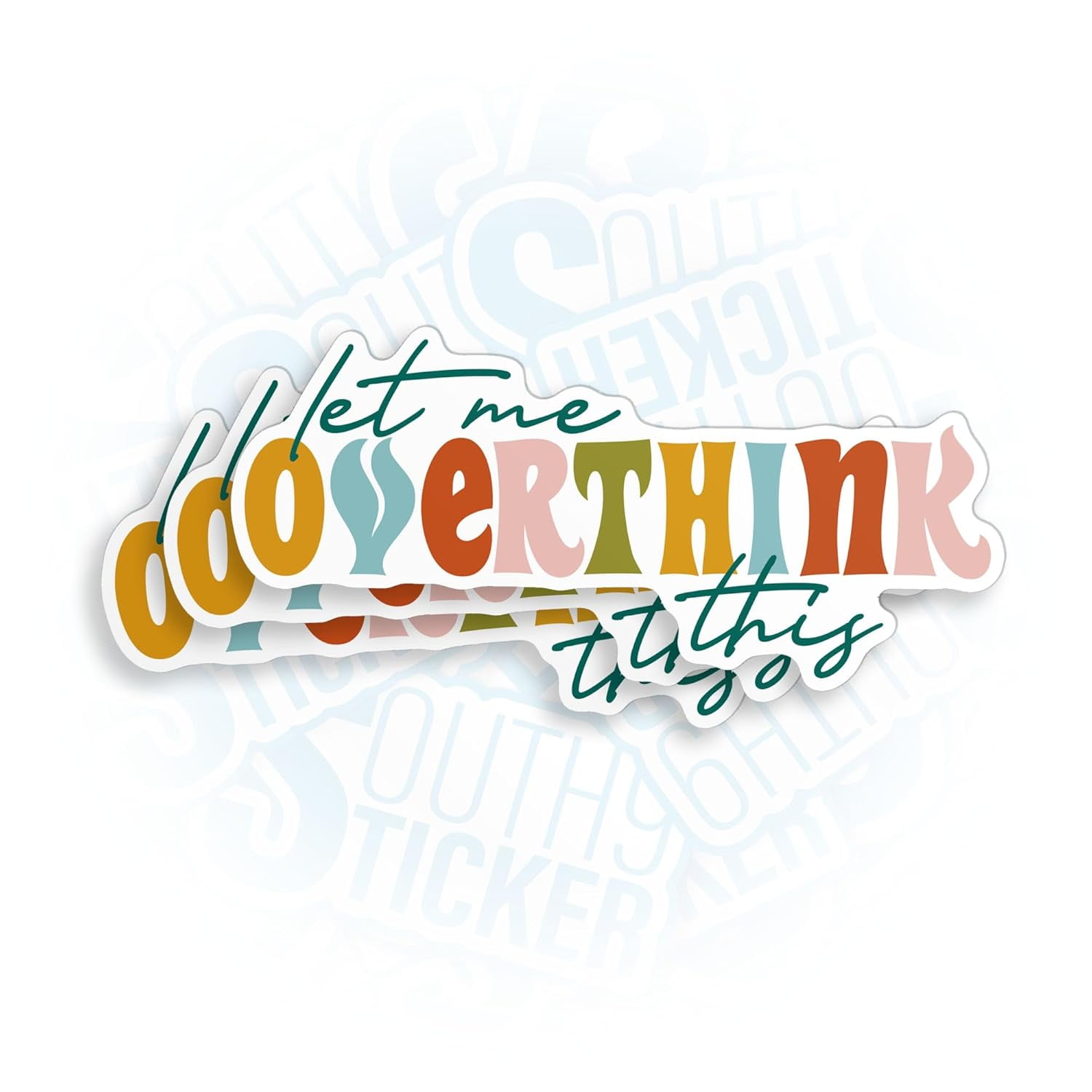 Stickly Let Me Overthink This Sticker, Over-Thinker Sticker, Cute ...