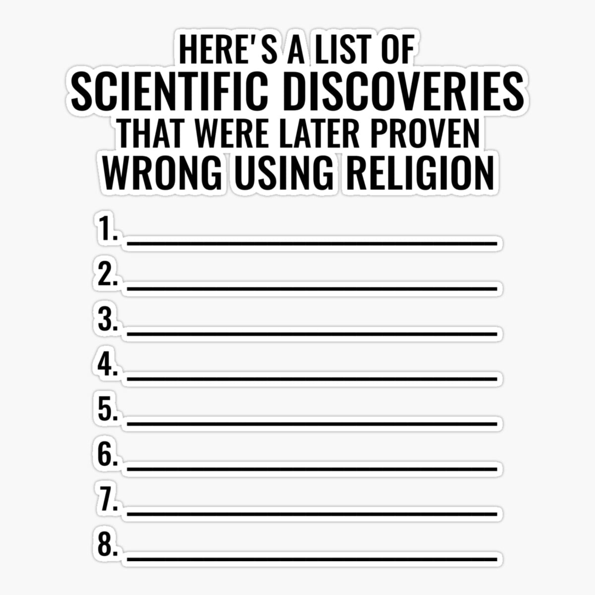 Stickly Here Is A List Of Scientific Discoveries That Were Later Proven ...