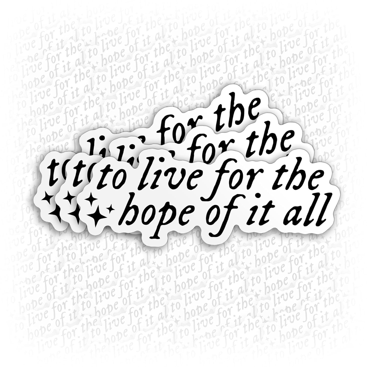 Stickly to Live for The Hope oIt All Sticker Motivation Quote Stickers ...