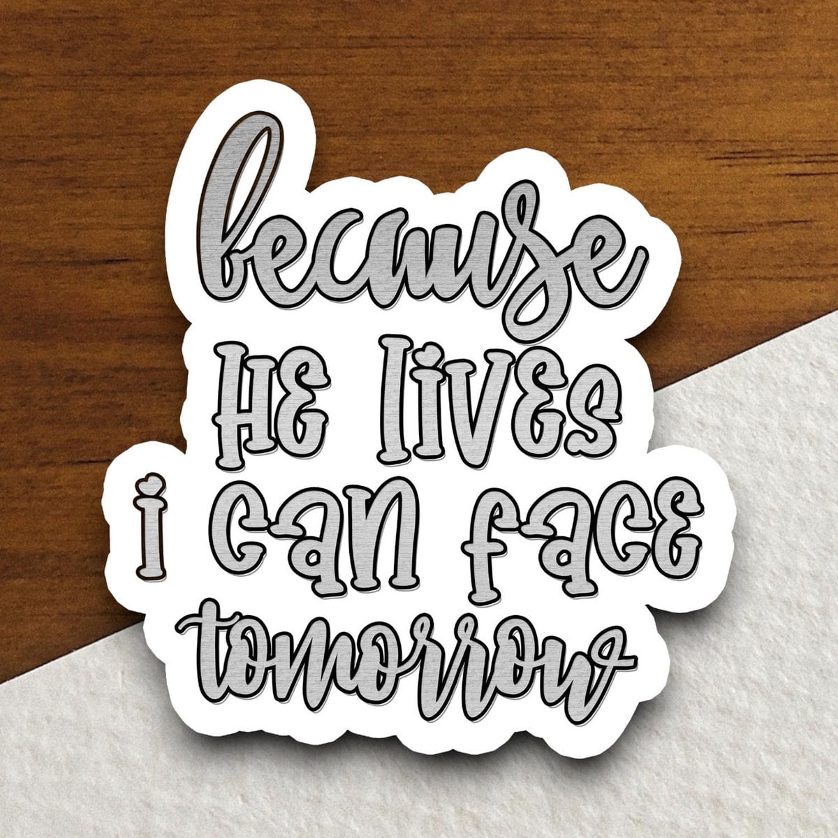 Stickly Because He Lives I Can Face Tomorrow Sticker, Religious Sticker ...