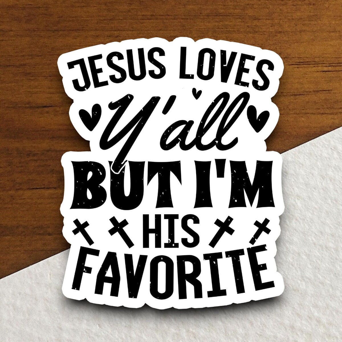Stickly Loves Y'All But I'M His Favorite Sticker, Religious Sticker ...