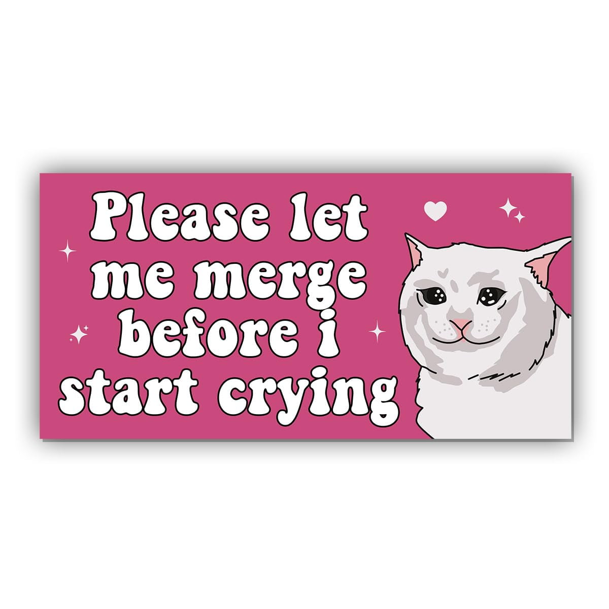 Stickly Magnetic Bumper Sticker Let Me Merge Magnet Sticker Please Let ...