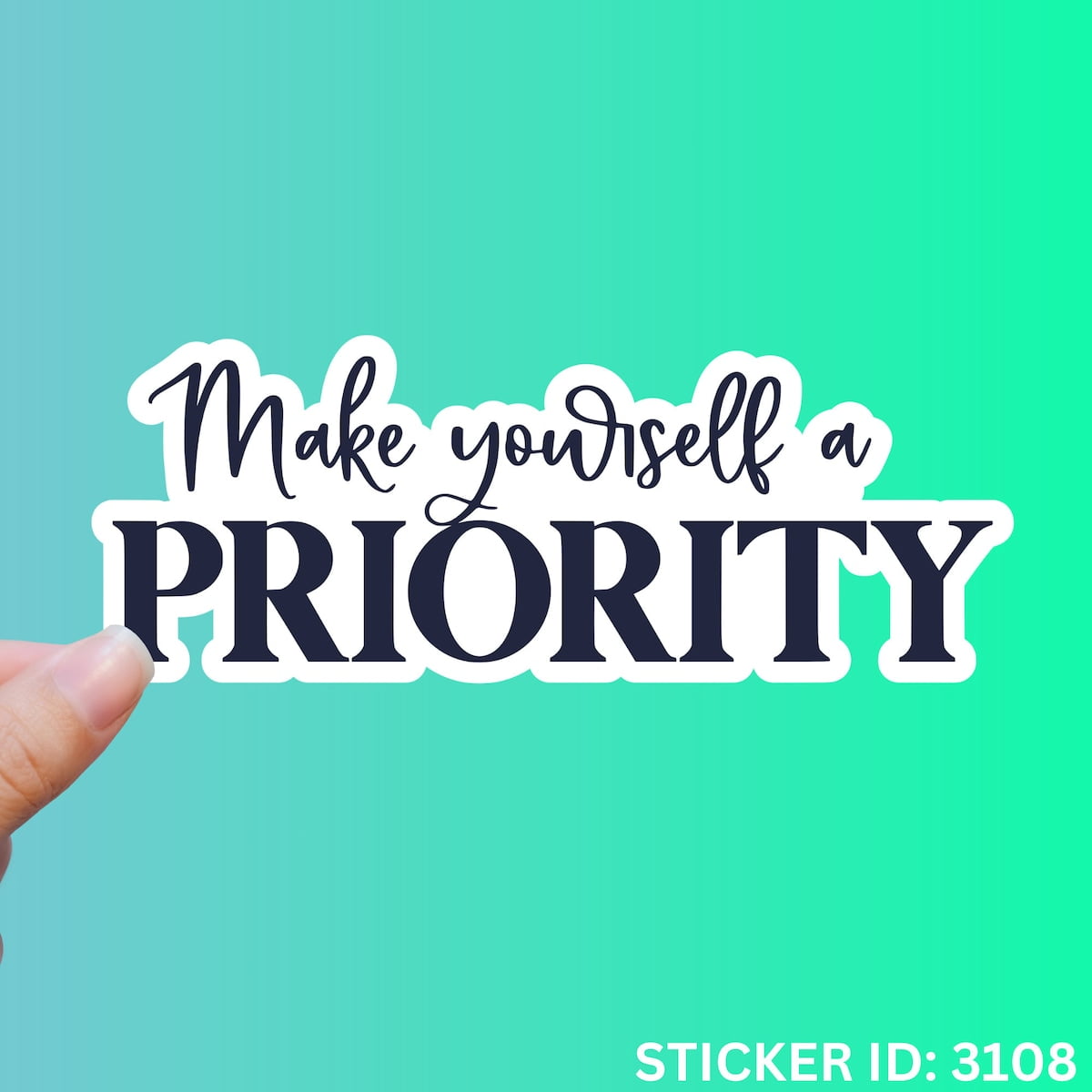 Stickly Make Yourself A Priority Sticker, Self Care Gift, Sticker ...
