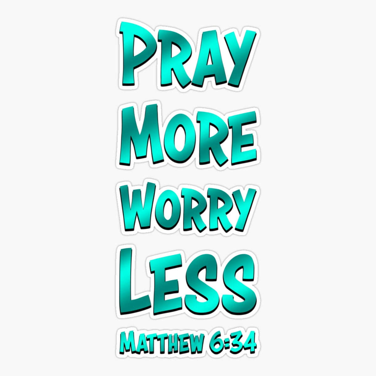 Stickly Matthew 6:34 | Bible Verse Inspired Quote | Christian | Pray ...