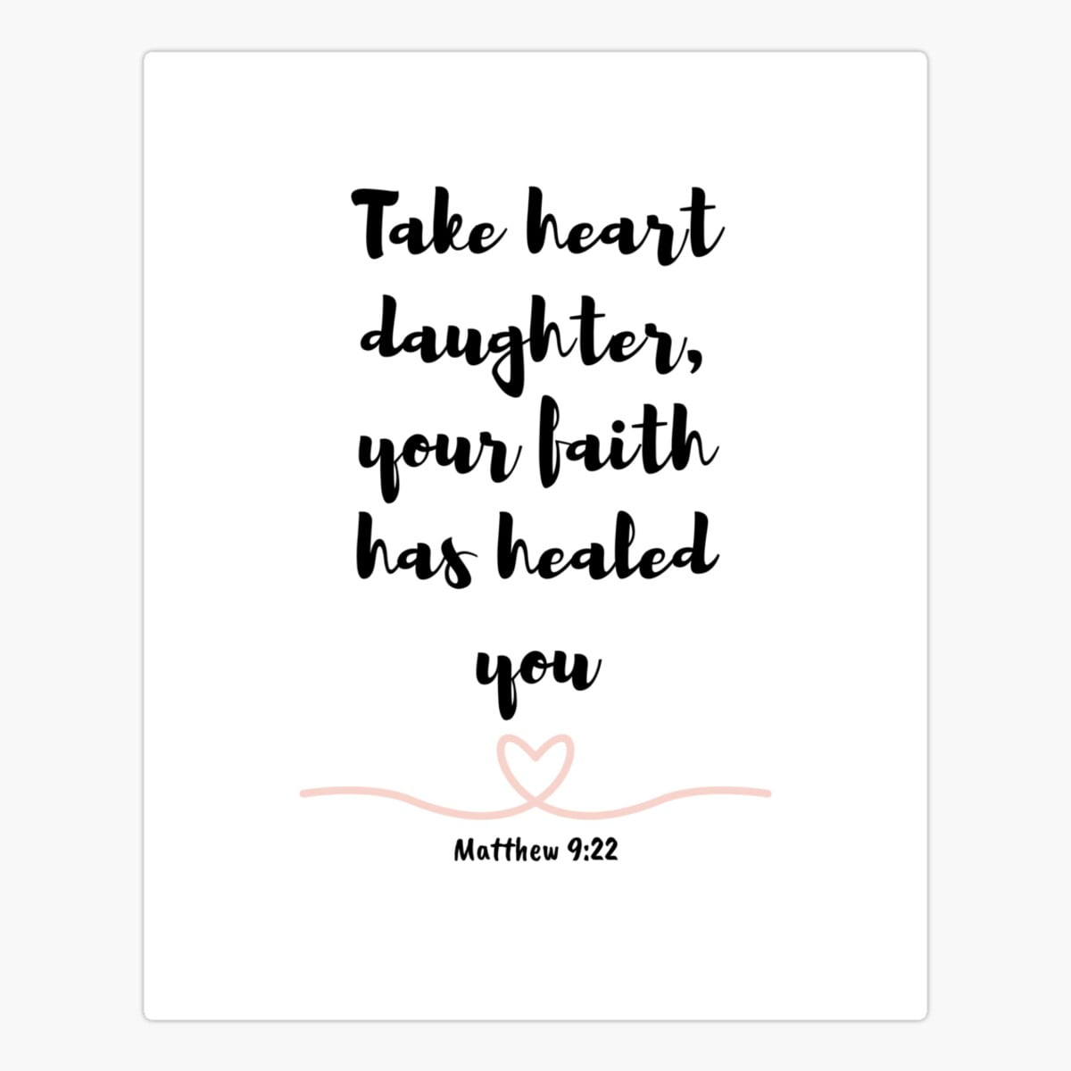 Stickly Matthew 9:22 Take Heart Daughter Sticker Sticker, Phone Decal ...