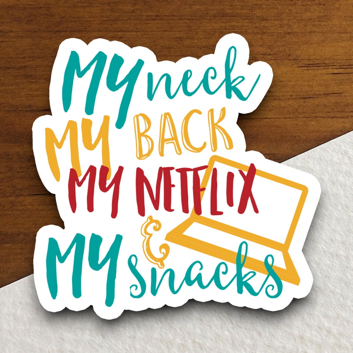 Stickly My Neck My Back My Netflix My Snacks Sticker, Funny Stickers ...