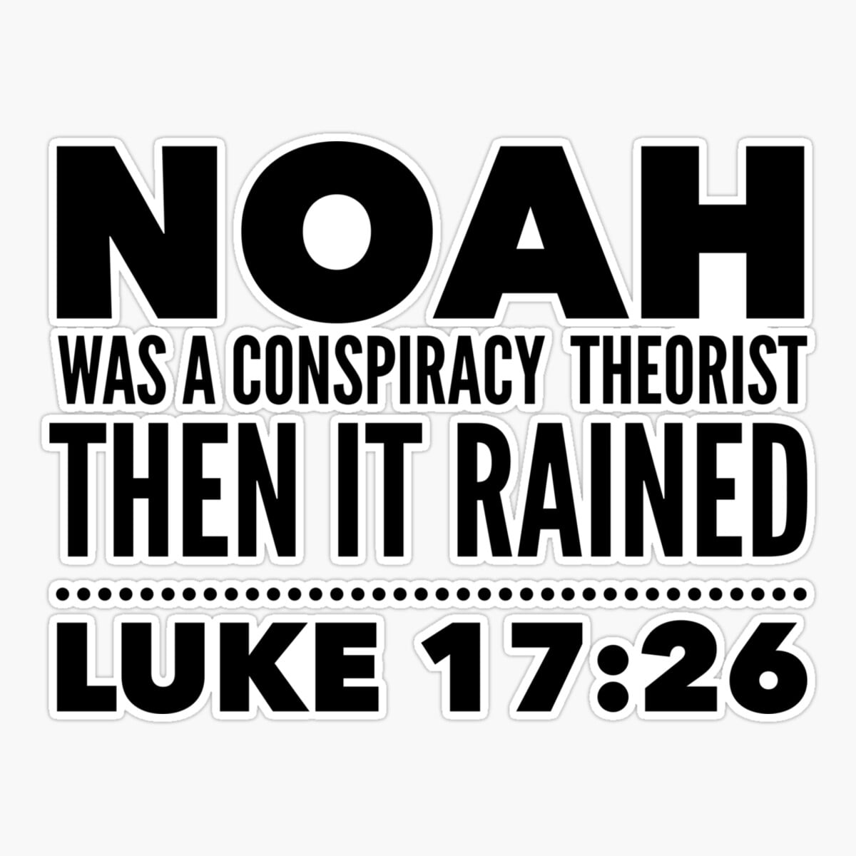 Stickly Noah Bible Hero Conspiracy Theorist Sticker, Phone Decal Water ...