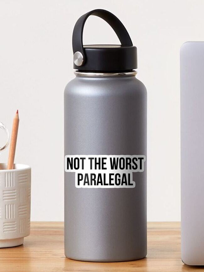 Stickly Not The Worst Paralegal Sticker, Phone Decal Water Bottle ...