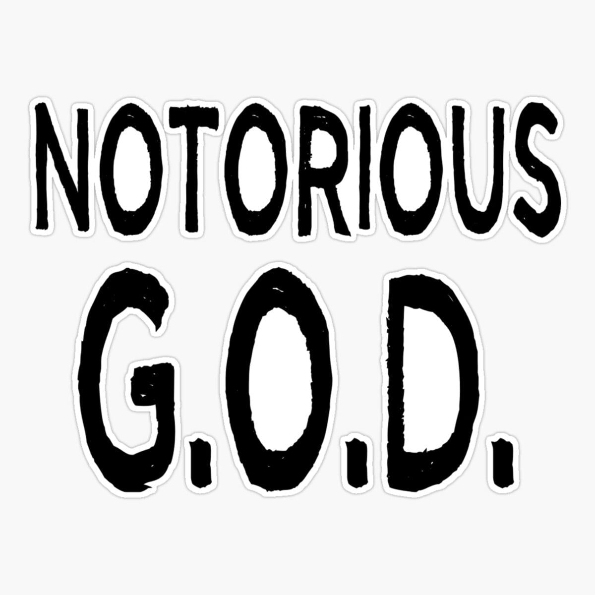 Stickly Notorious G.O.D. Faith And Hip Hop Inspired God Sticker, Phone ...