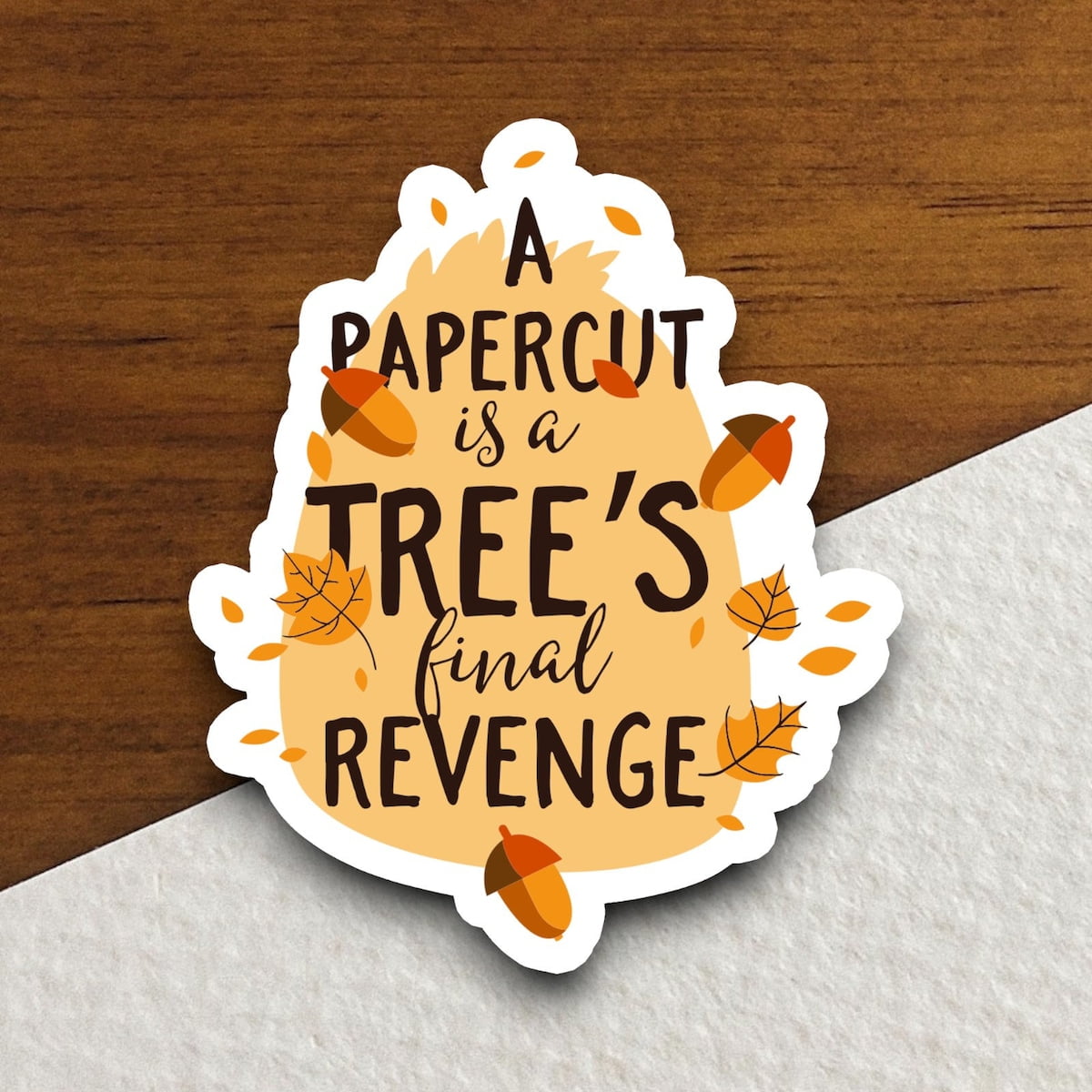 Stickly A Paper-Cut Is A Tree'S Final Revenge Sticker, Paper-Cut ...