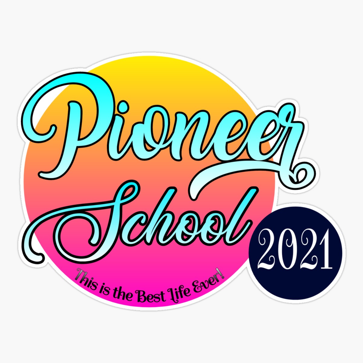 Stickly Pioneer School 2021 Best Life Ever Sticker, Phone Decal Water ...