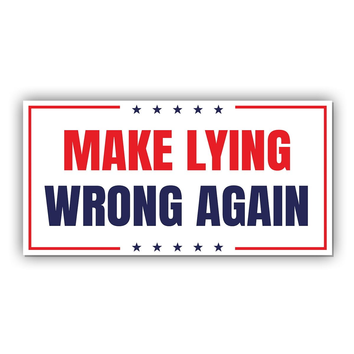 Stickly Political Magnetic Sticker Make Lying Wrong Again White Funny ...
