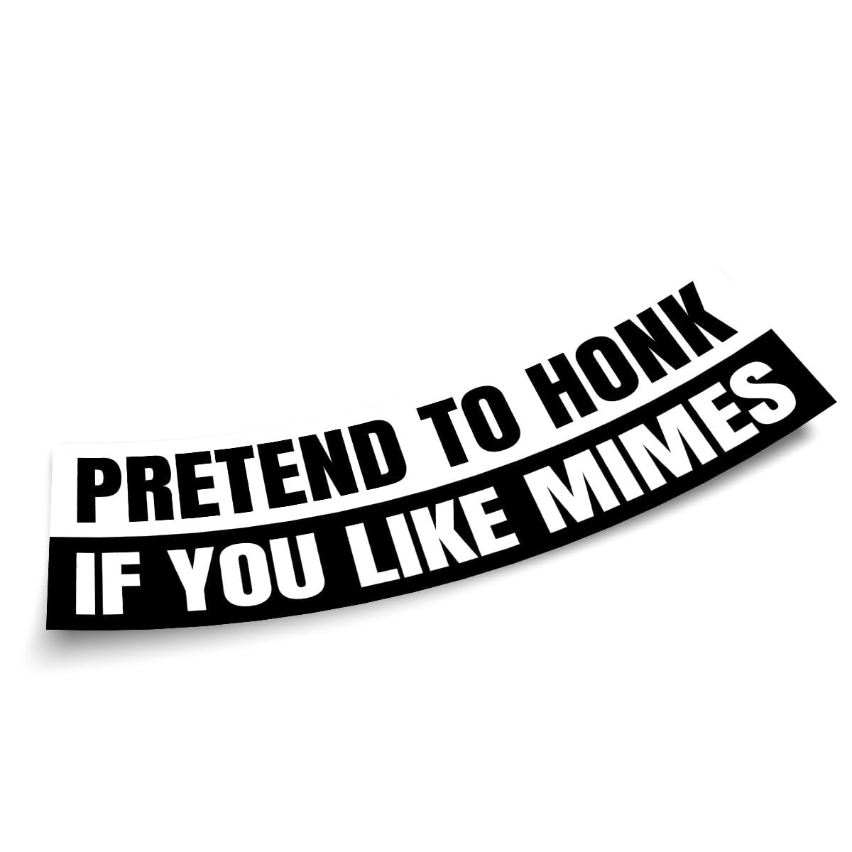 Stickly Pretend to Honk iYou Like Mimes Sticker, Funny Bumper Sticker ...