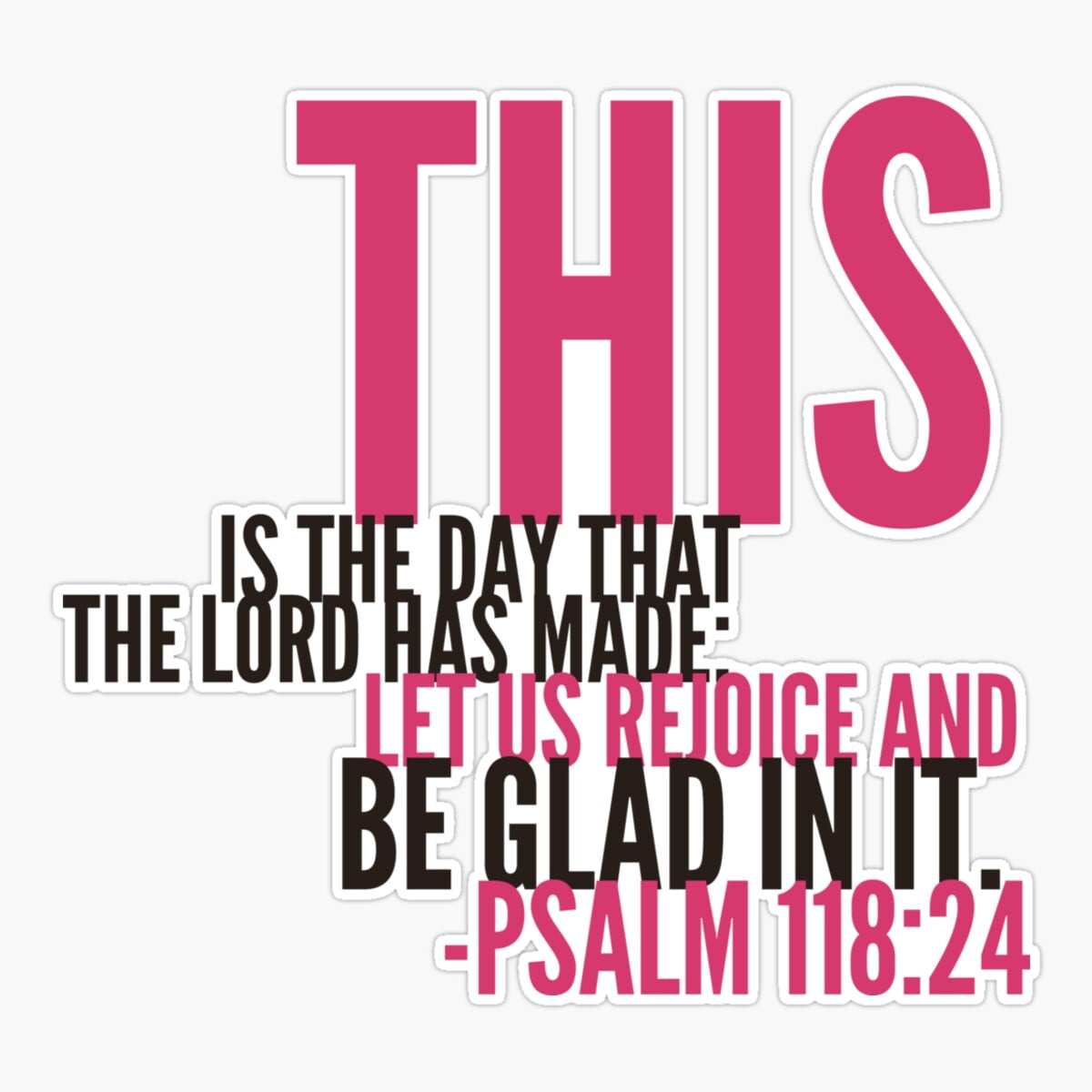 Stickly Psalm 118:24 Typography Bible Verse Design Sticker, Phone Decal ...