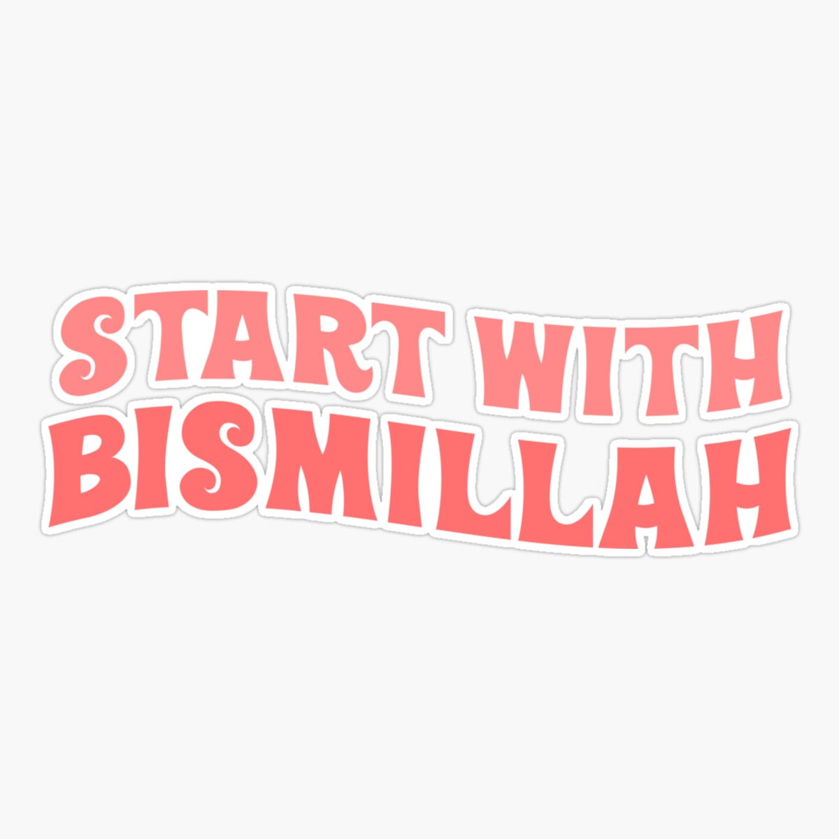 Stickly Quran Quote Start With Bismillah Bismillah Start With Bismillah ...