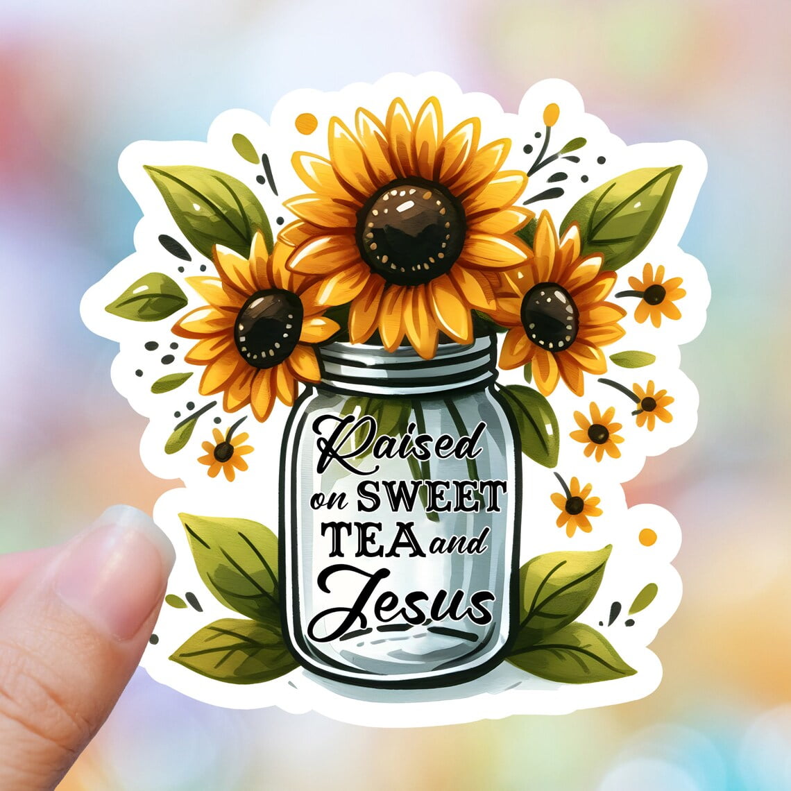 Stickly Raised On Sweet Tea and er, Spring Style Sunflowers er, Religious er, Faith er, Worship ...