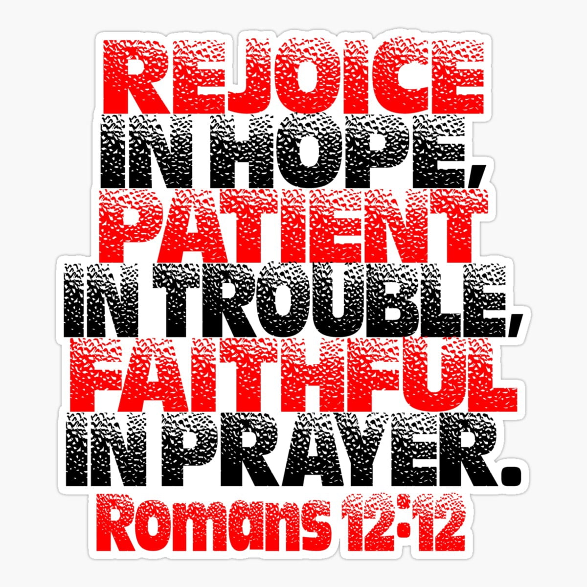 Stickly Rejoice In Our Confident Hope. Be Patient In Trouble, And Keep ...