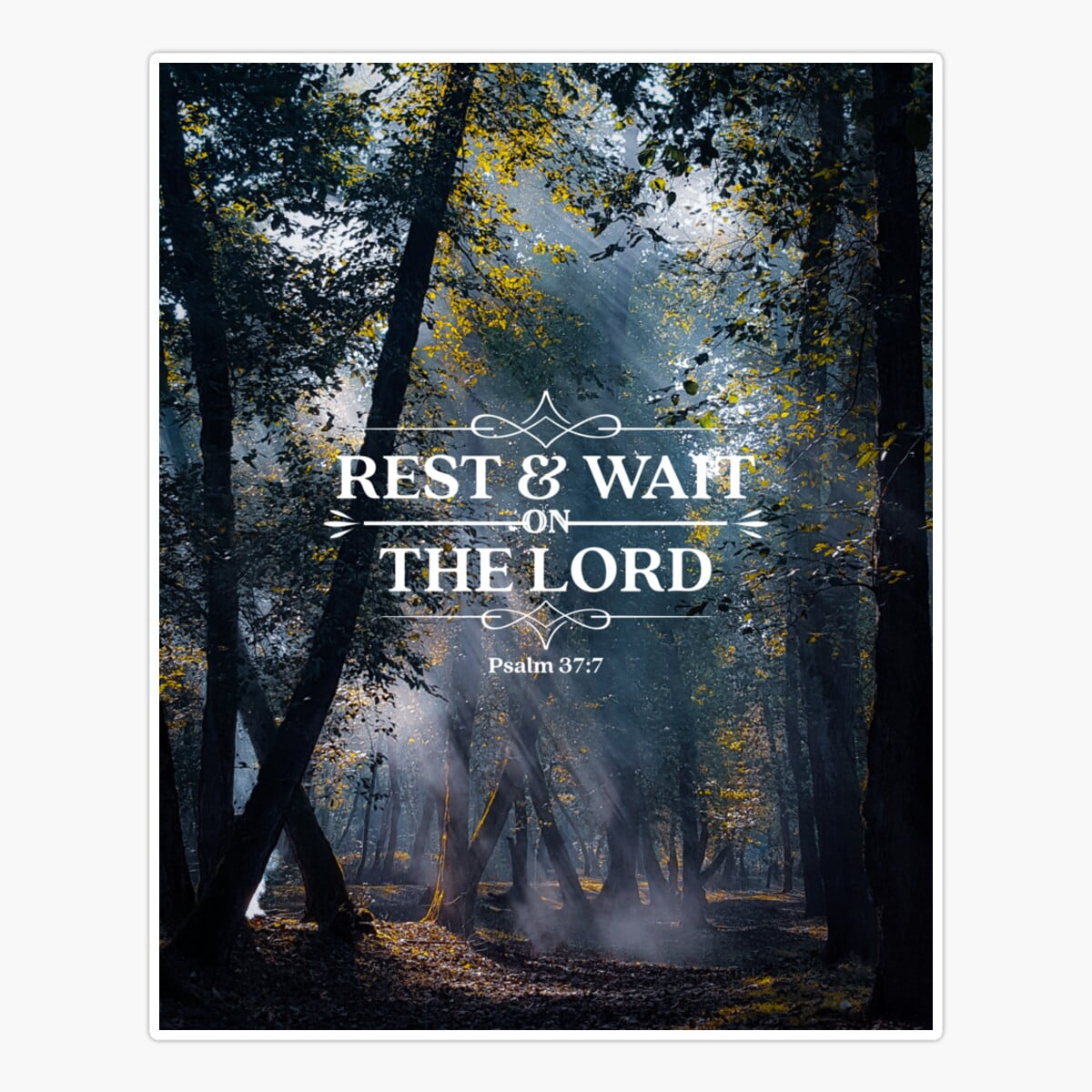 Stickly Rest And Wait On The Lord Psalm 37 Verse 7 Sticker, Phone Decal ...