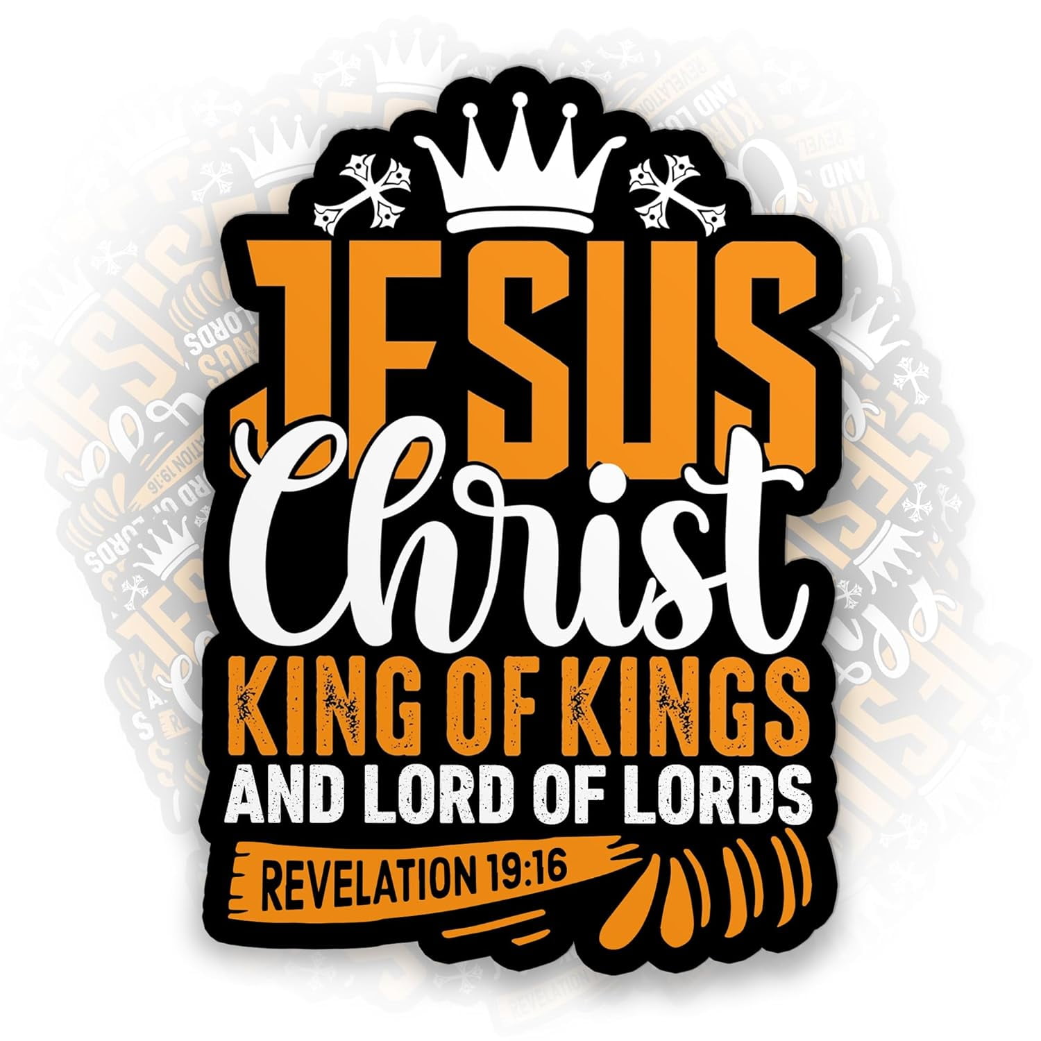 Stickly Revelation 19 16 Christ King oKings and Lord oLords Sticker ...
