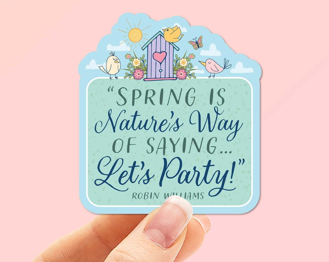 Stickly Robin Williams Spring Quote Er - Cute Nature Decals For Water ...
