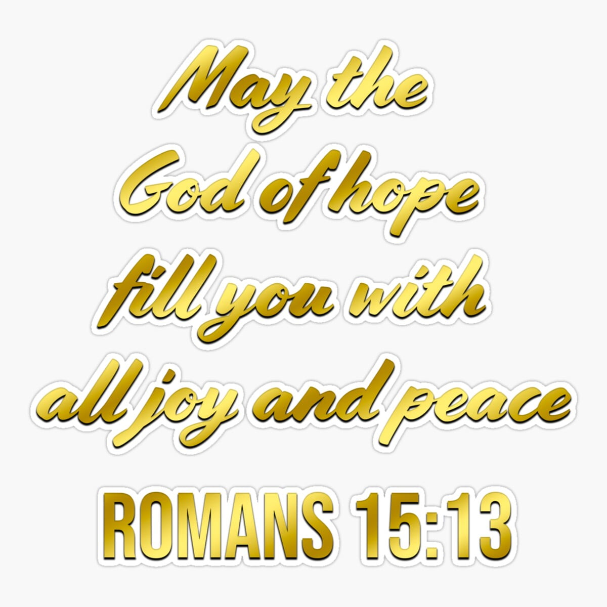 Stickly Romans 15:13 | Bible Verse | Christian | May The God Of Hope ...