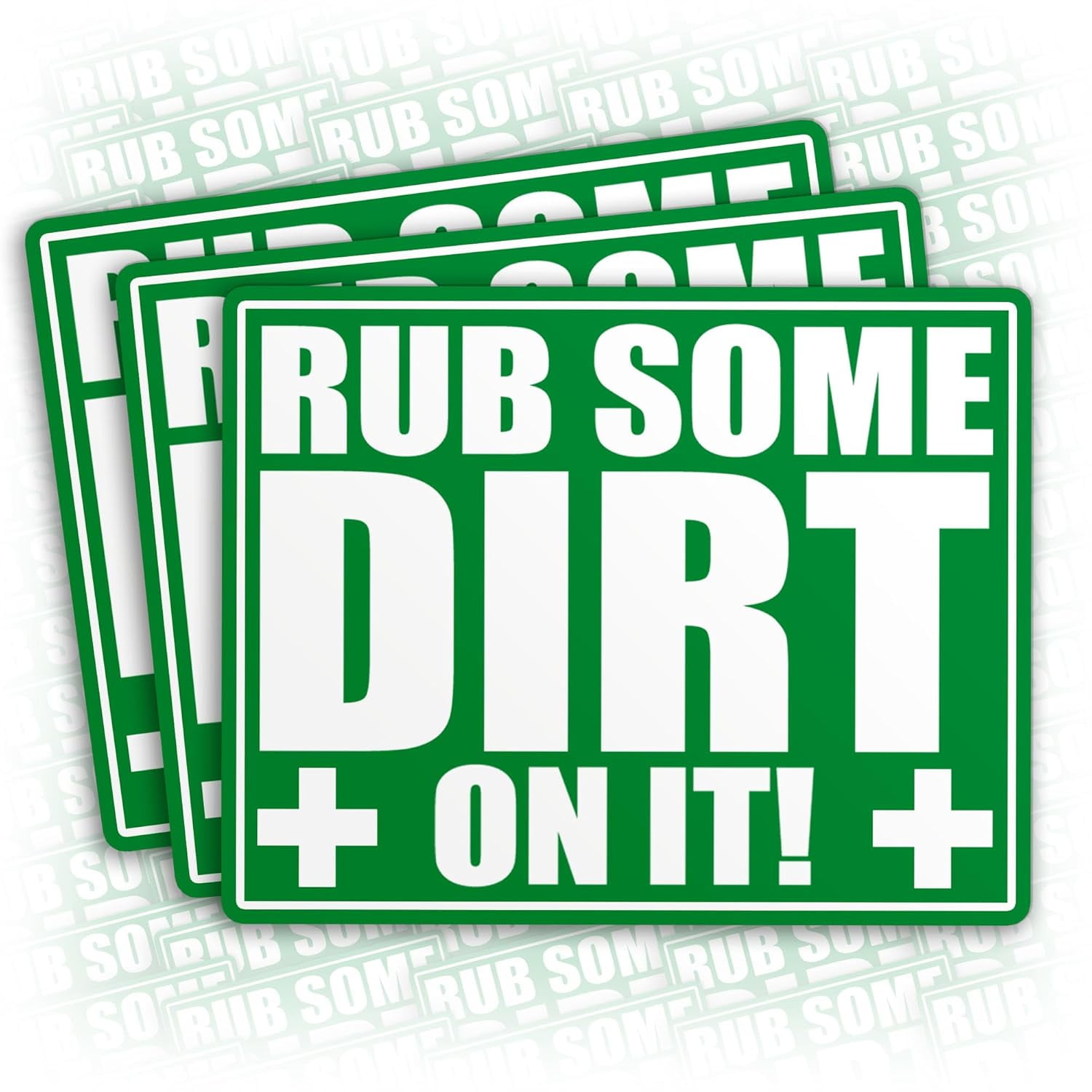 Stickly Rub Some Dirt On It Sticker Funny Quote for Hard Hat Decals ...