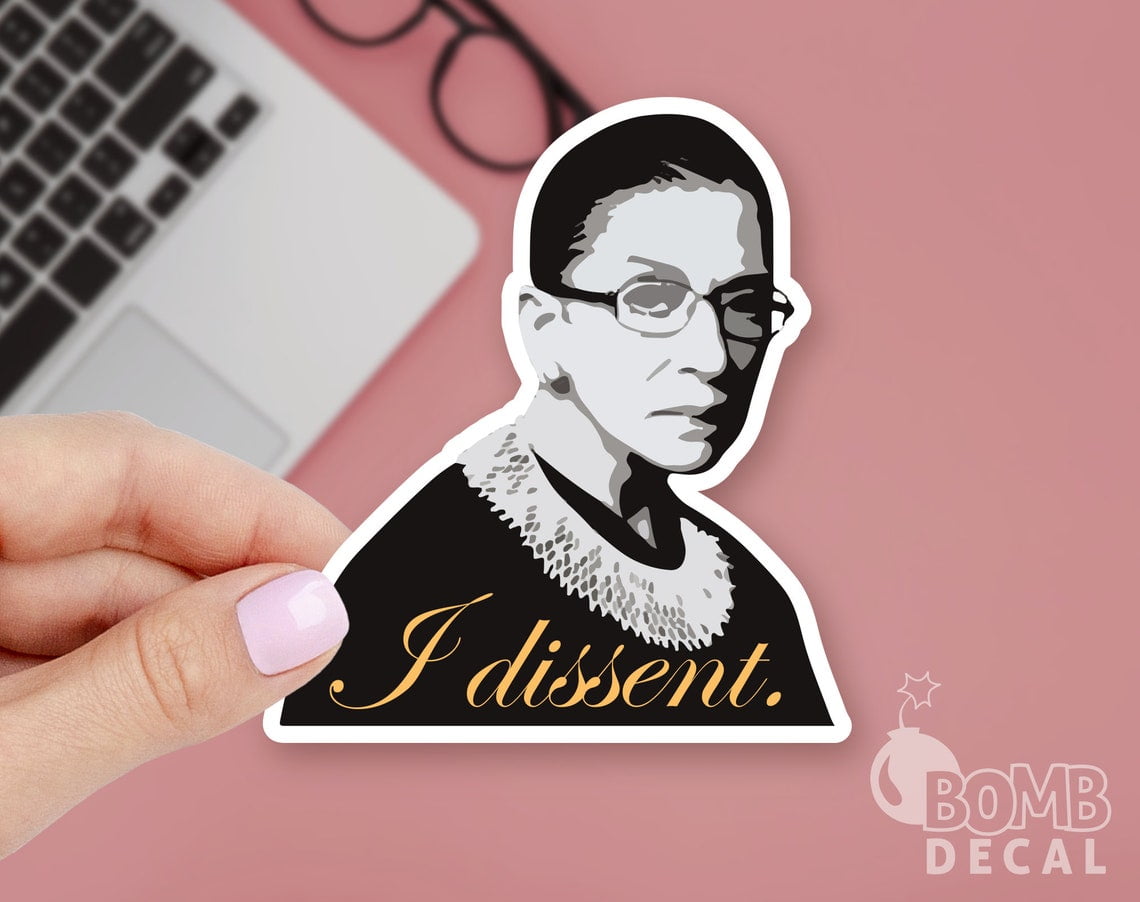 Stickly Ruth Bader Ginsburg I Dissent Er, Ruth Bader Er, I Dissent Er ...
