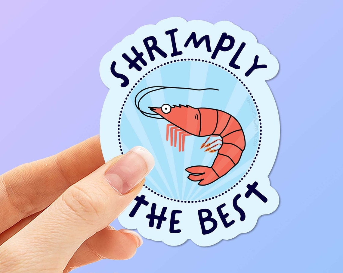 Stickly Shrimply The Best Er For Hydroflask - Funny Food Decal - Cute ...