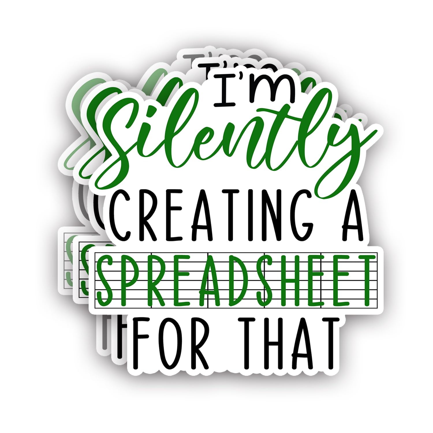 Stickly I'm Silently Creating A Spreadsheet for That Sticker Funny ...