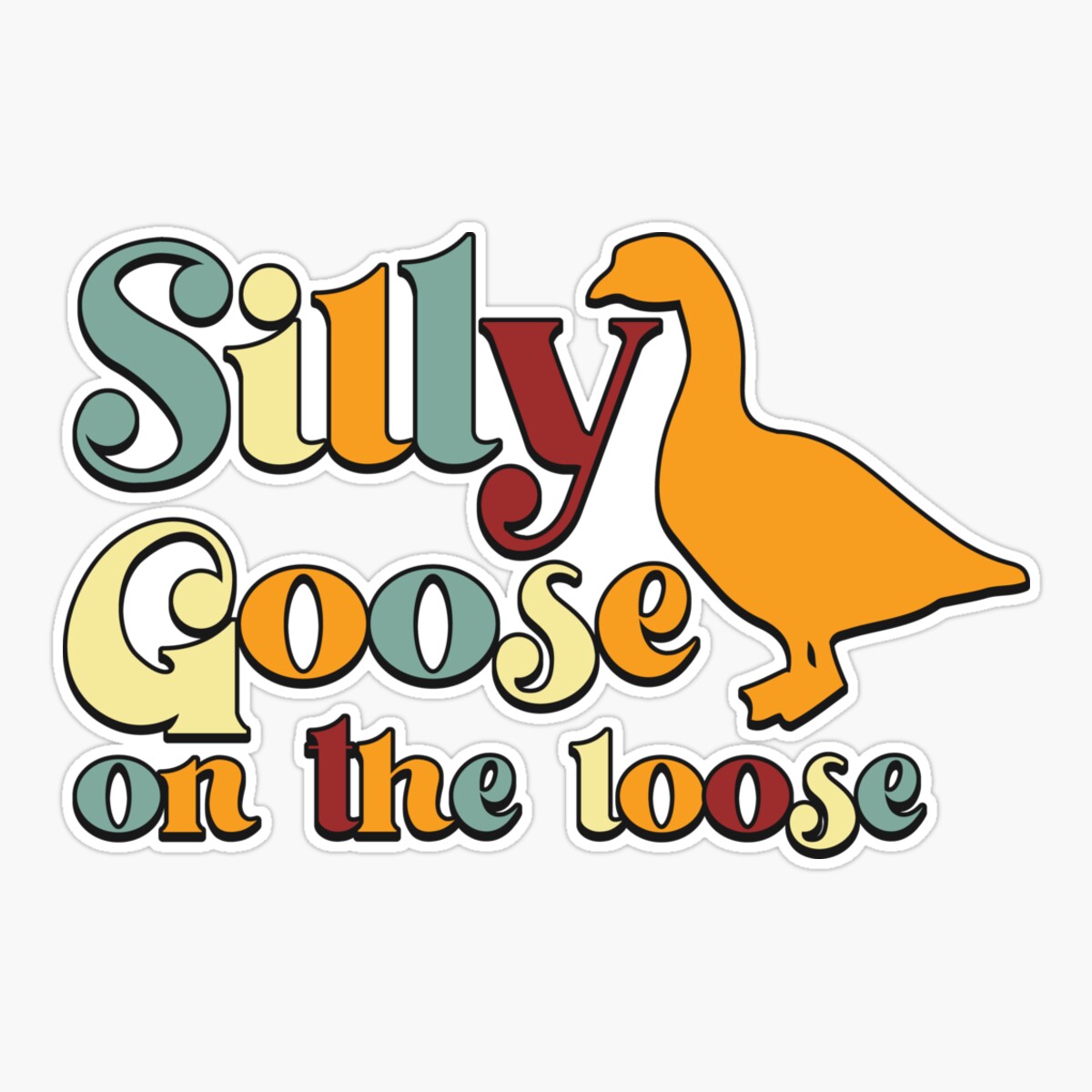 Stickly Silly Goose On The Loose - Retro Text Sticker, Phone Decal ...