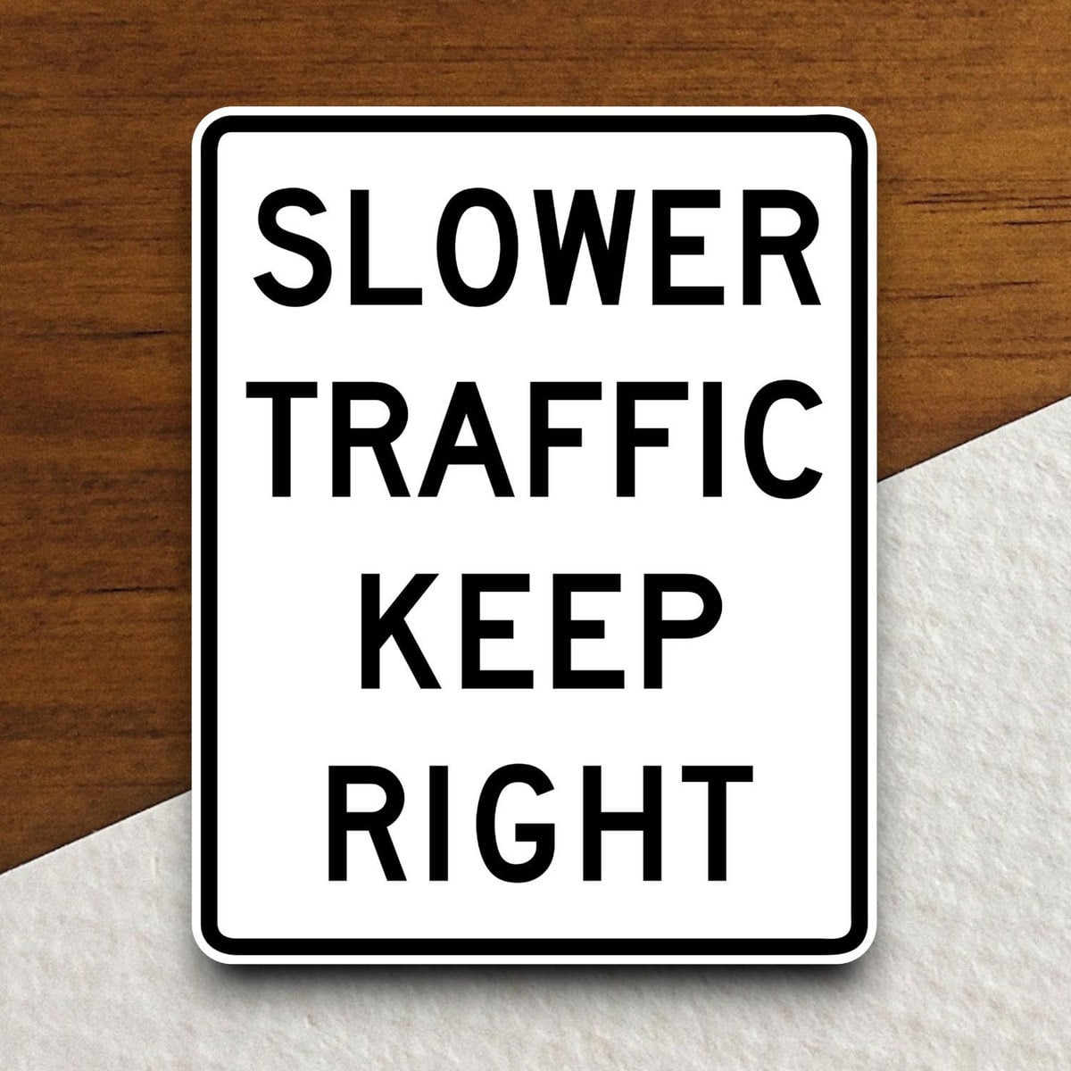 Stickly Slower Traffic Keep Right Road Sign Stickers Traffic Sticker ...