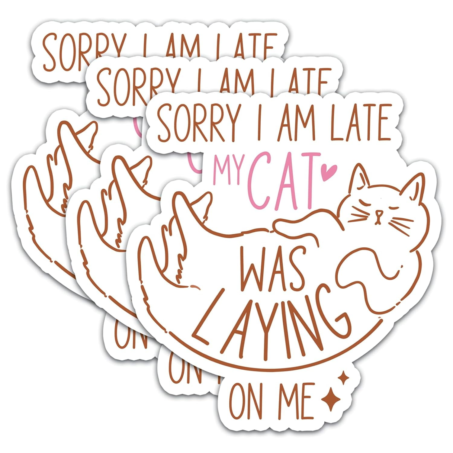 Stickly Sorry I Am Late My Cat Sticker Lover Cats Sticker Funny Sticker ...
