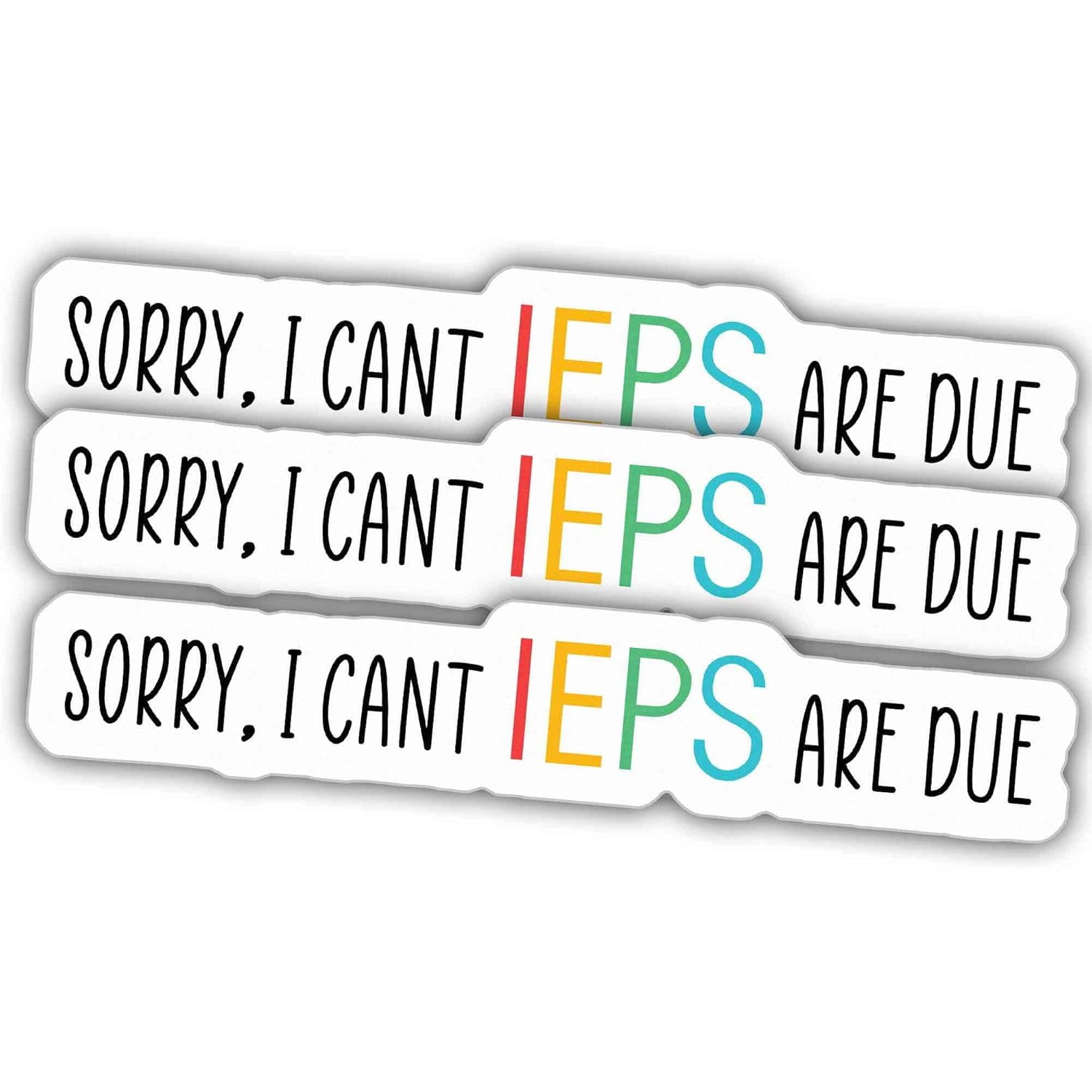 Stickly Special Education Teacher Stickers SPED Decals Sorry I Cant ...