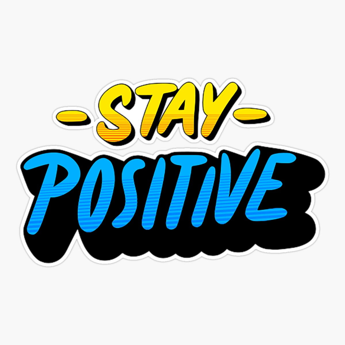 Stickly Stay Positive Sticker, Phone Decal Water Bottle Stickers Car ...
