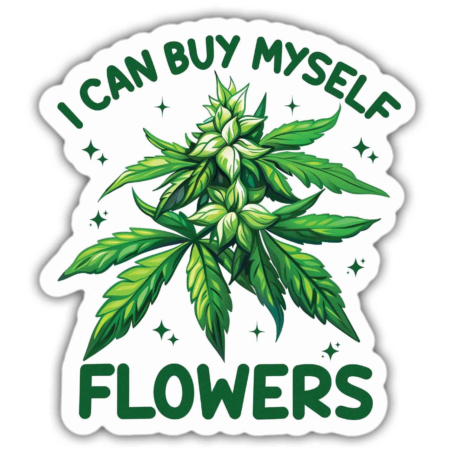 Stickly Stickers Decals I Can Buy MyselFlowers Vinyl Stickers, Weather ...