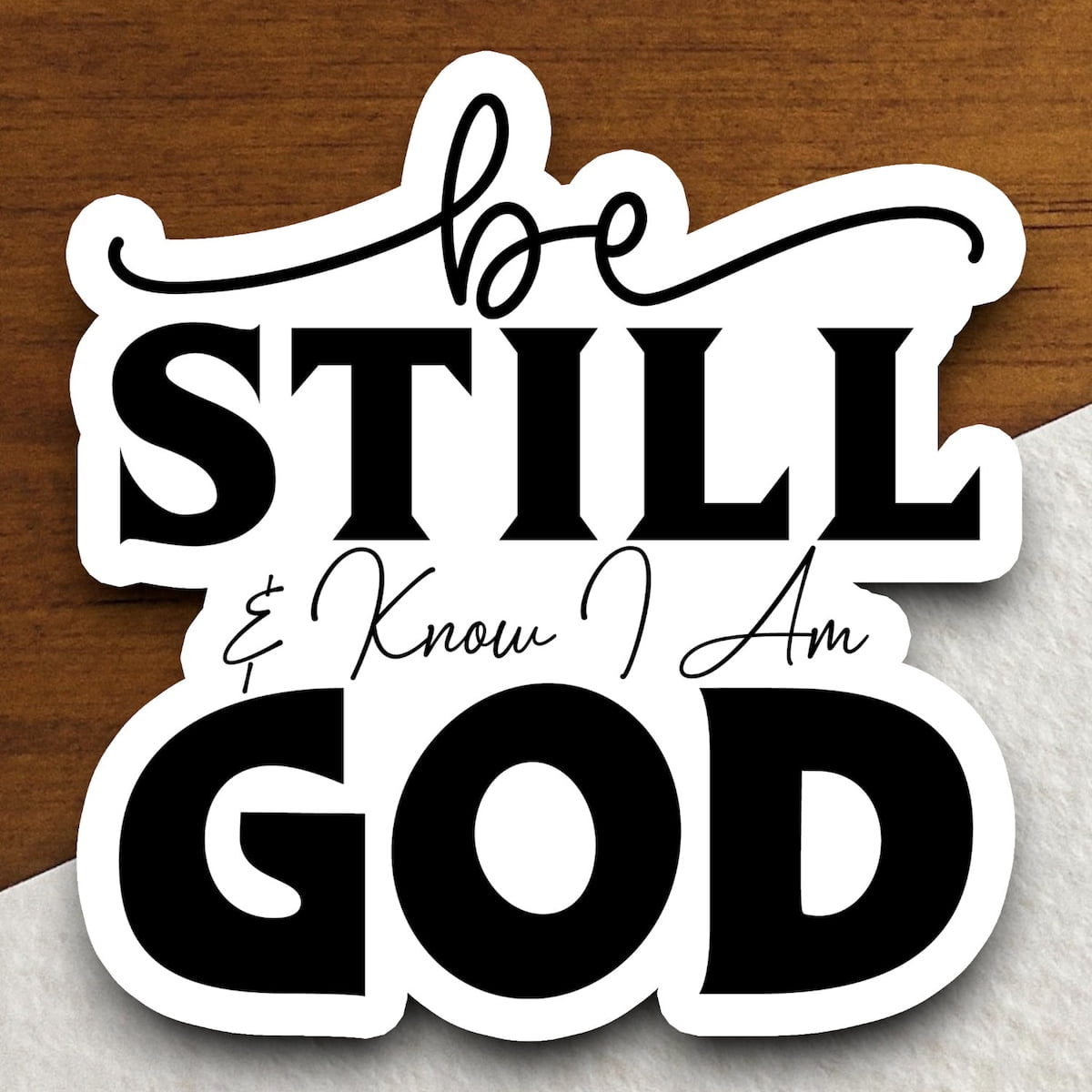 Stickly Be Still & Know I Am God Sticker, Religious Sticker, Faith ...