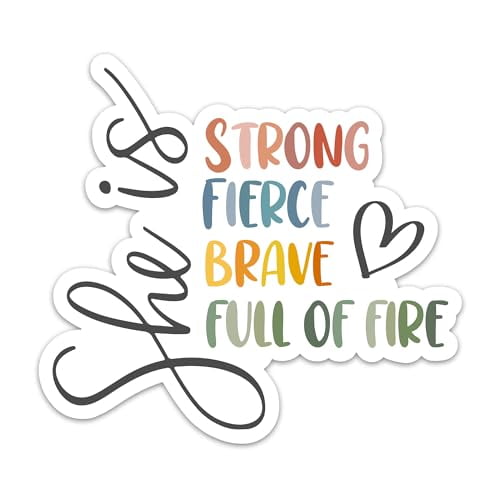 Stickly She is Strong Fierce Brave Full oFire Motivational Sticker ...