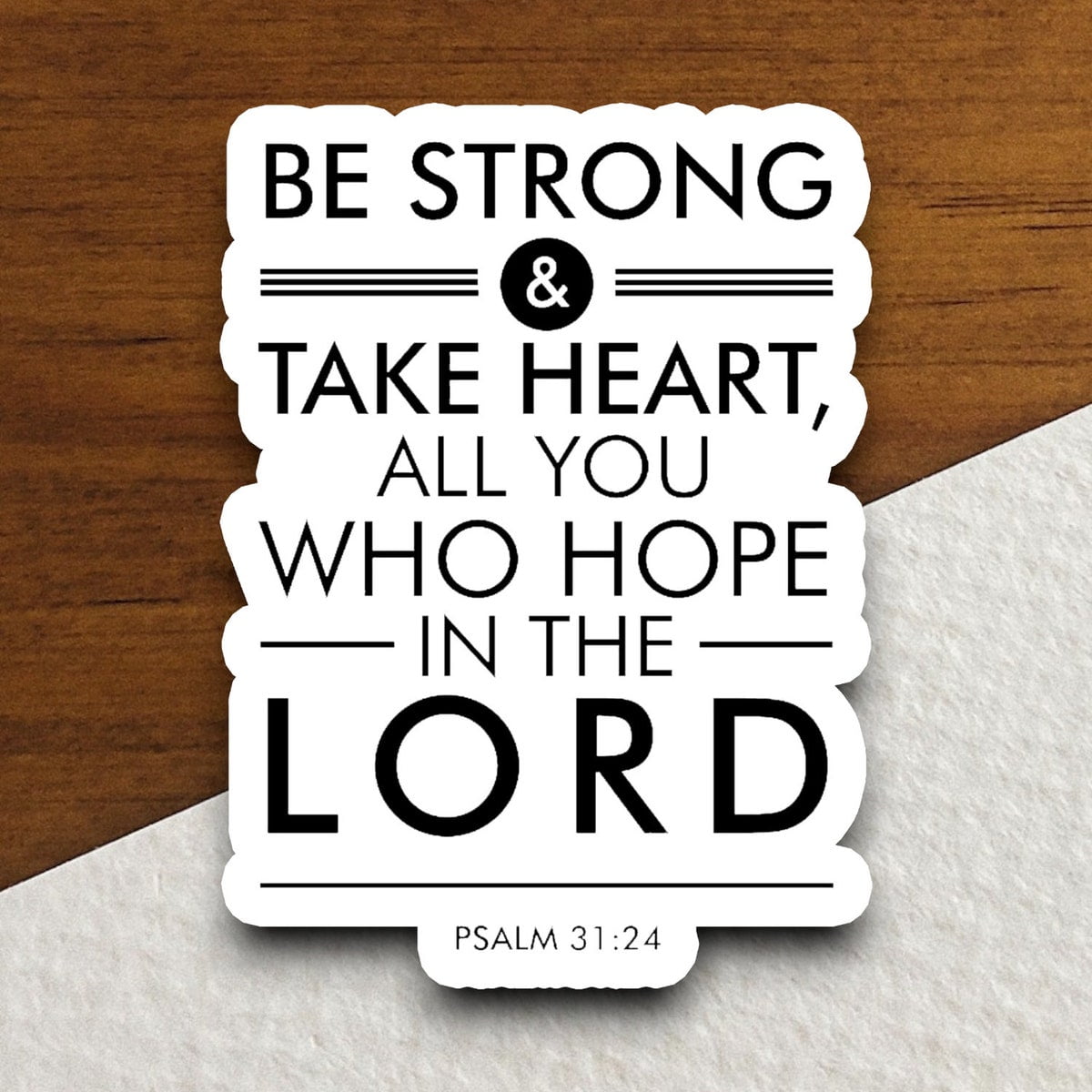 Stickly Be Strong And Take Heart All You Who Hope Sticker, Strong ...