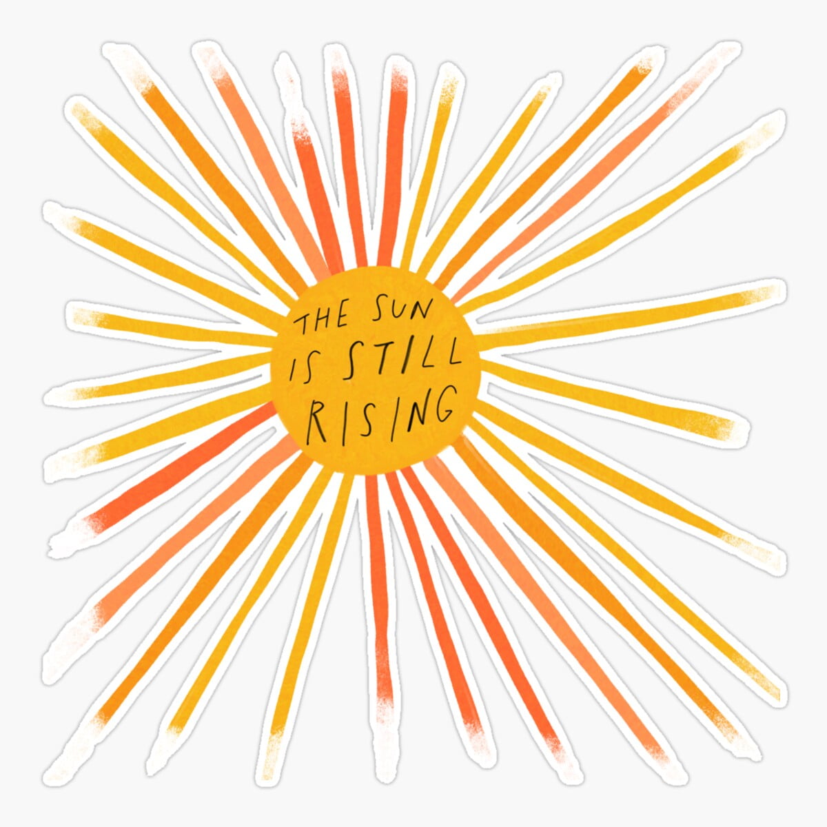Stickly The Sun Is Still Rising - Inspirational Positive Quote - Morgan ...