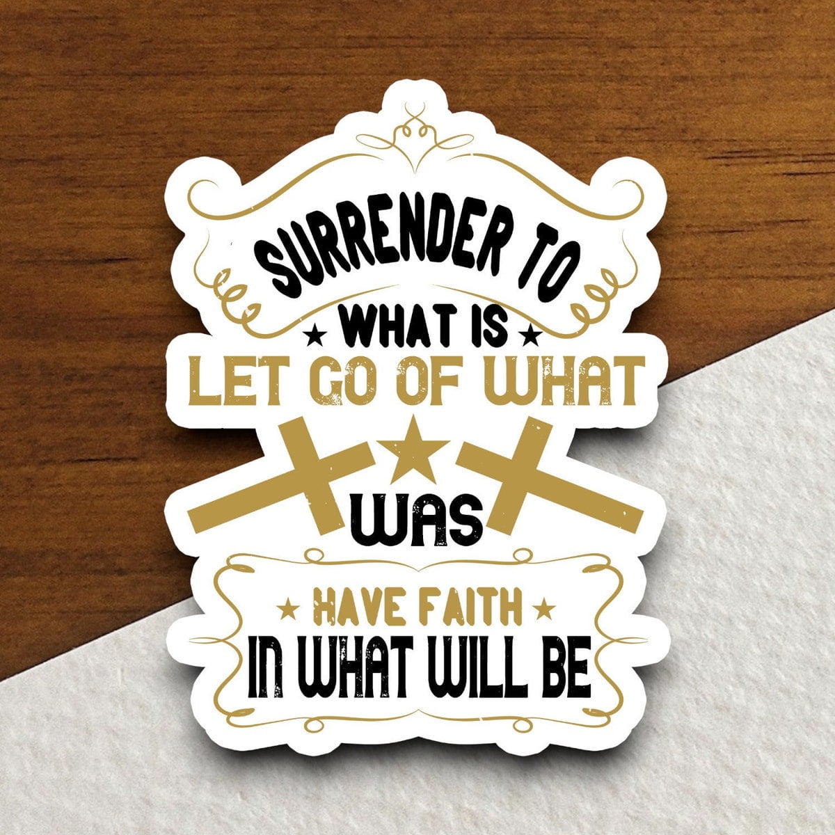 Stickly Surrender To What Is Let Go Of What Was Have Faith Sticker ...